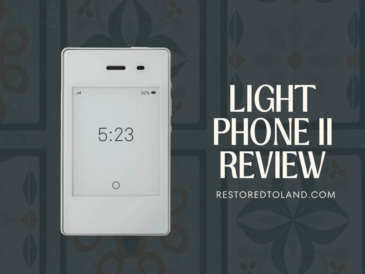 A Review of the Light Phone II - Restored to Land